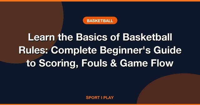 Learn the Basics of Basketball Rules: Complete Beginner's Guide to ...