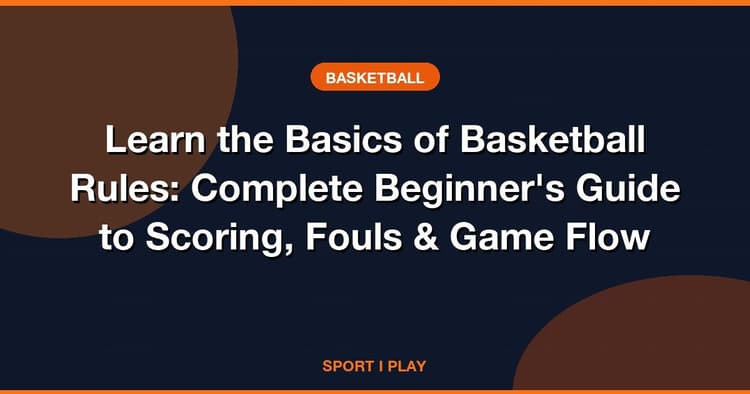 Learn the Basics of Basketball Rules: Complete Beginner's Guide to ...